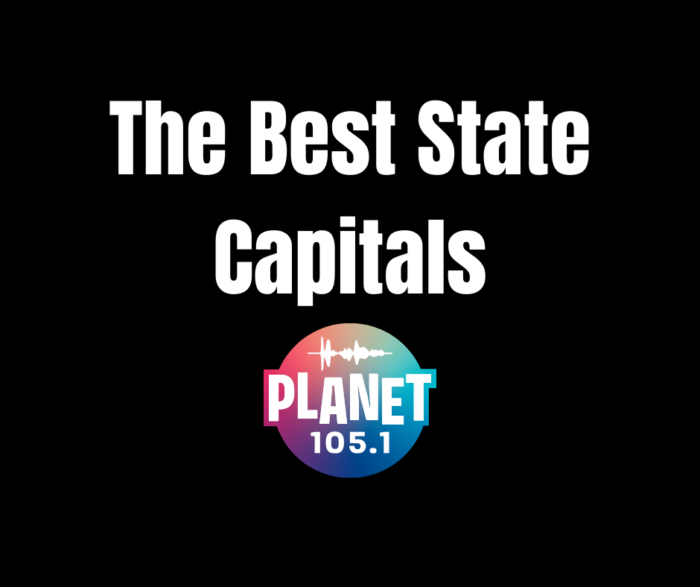 The Best State Capitals - Planet 105.1